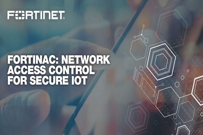 FortiNAC Otomatisasikan Keamanan IoT Bisnis Digital - Dunia Fintech